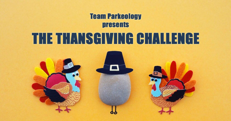 Team Parkeology Takes on the Thanksgiving Challenge - Parkeology